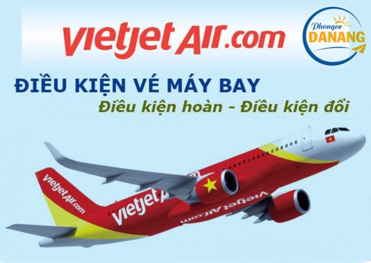 Chính sách hủy vé máy bay Vietjet Air mới nhất | Tư vấn